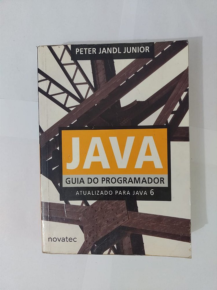 Java Guia do Programador - Peter Jandl Junior - Seboterapia - Livros