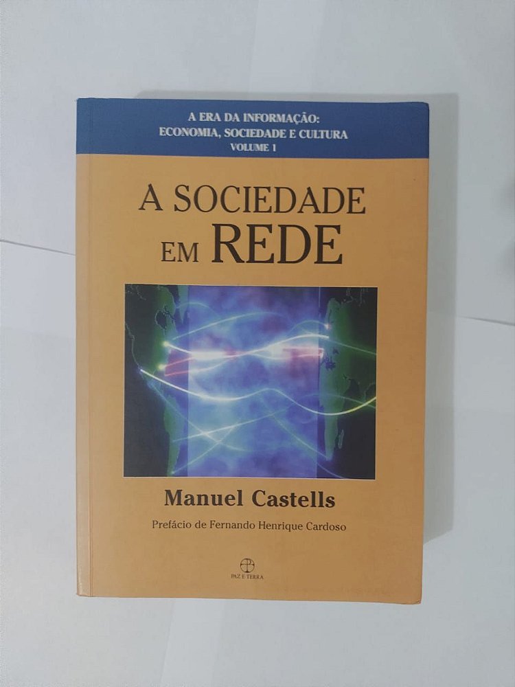 A Sociedade em Rede - Manuel Castells - Seboterapia - Livros