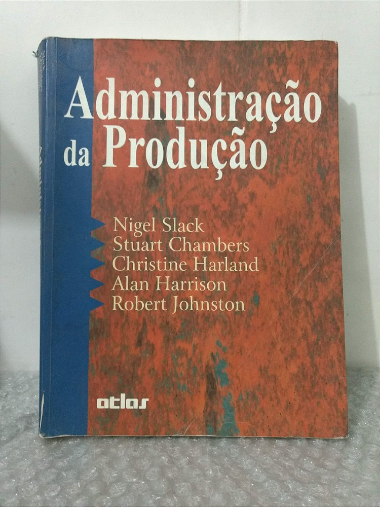 Administração da Produção - Nigel Slack e outros - Seboterapia - Livros