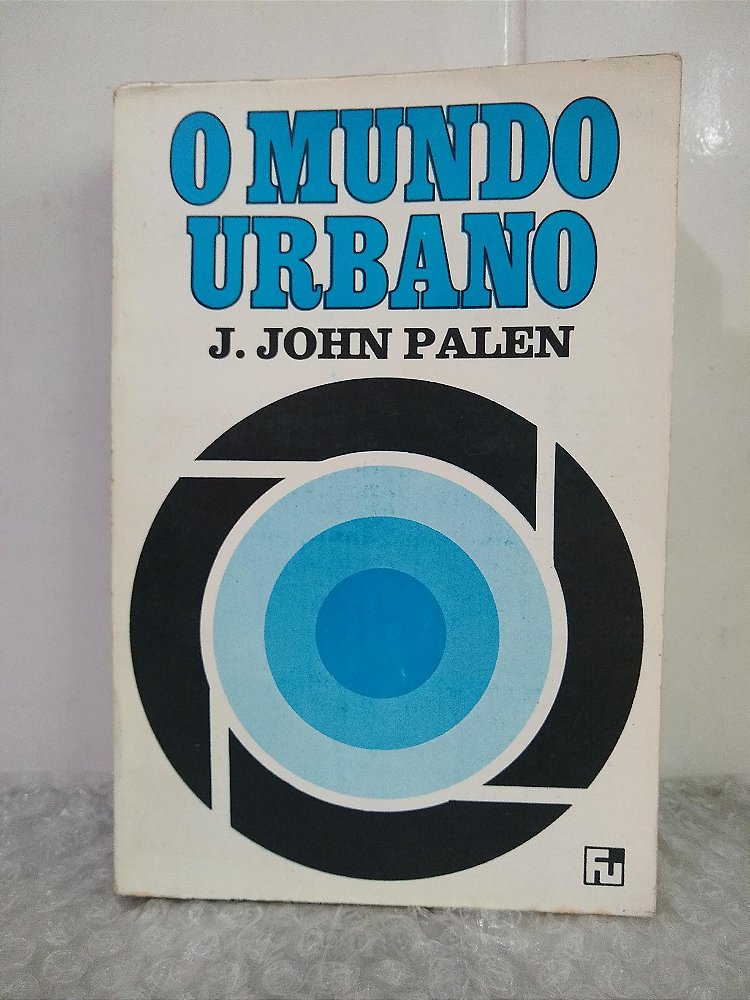 O Mundo Urbano - J. John Palen - Seboterapia - Livros
