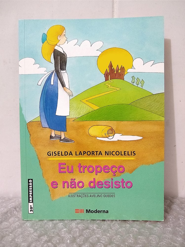 Eu Tropeço e Não Desisto - Giselda Laporta Nicolelis - Seboterapia - Livros