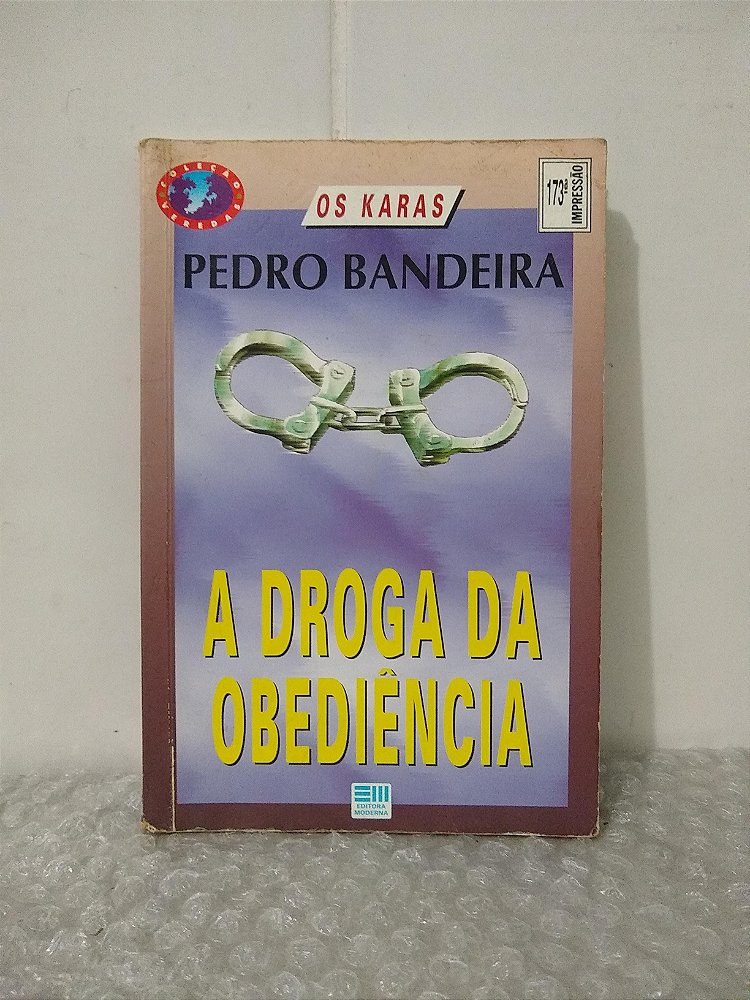 A Droga da Obediência - Pedro Bandeira - Seboterapia - Livros