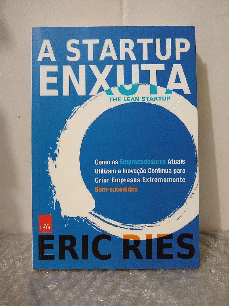 A Startup Enxuta - Eric Ries - Seboterapia - Livros A Startup Enxuta - Eric Ries - Seboterapia - Livros