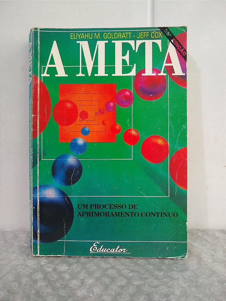 A Meta - Eliyahu M. Goldratt e Jeff Cox - Seboterapia - Livros