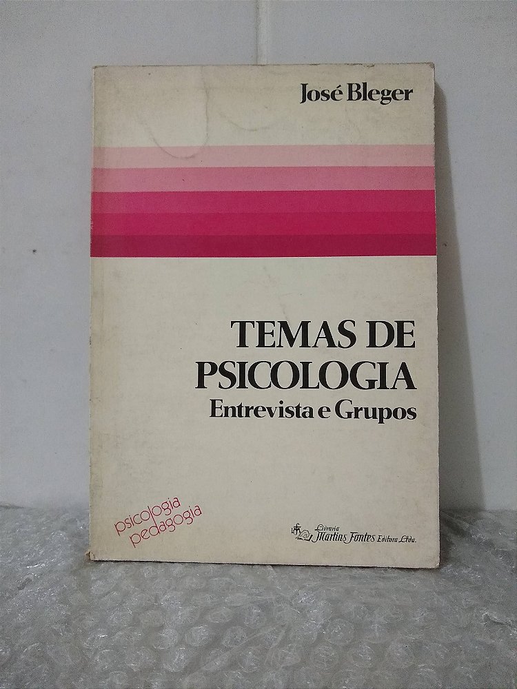 Temas de Psicologia: Entrevista e Grupos - José Bleger - Seboterapia ...