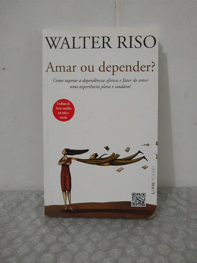 Amar ou Depender? - Walter Riso - LPM Pocket (Grifos Marcas ...