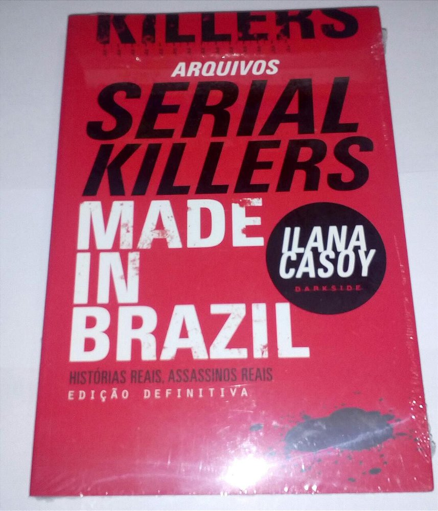 Serial Killers Made in Brazil - Ilana Casoy - Seboterapia - Livros