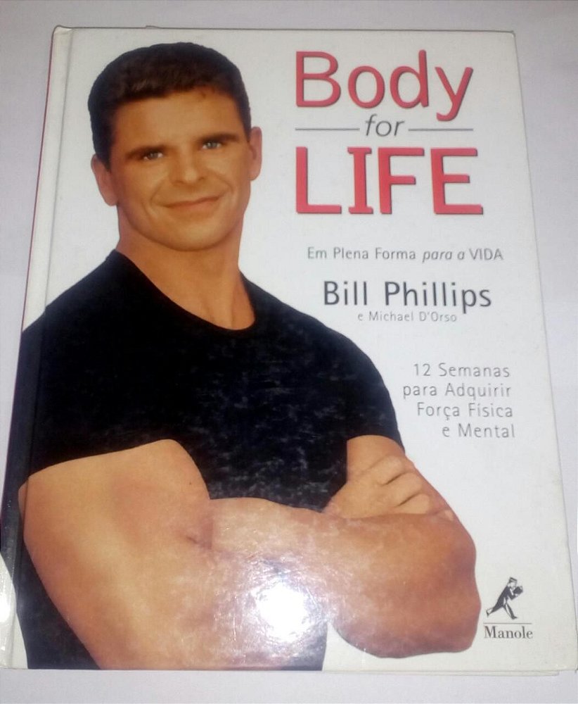 Body for life - Bill Phillips - Seboterapia - Livros