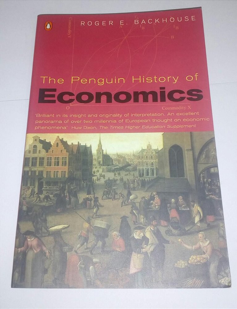 The Penguin History of Economics - Roger E. Backhouse - Seboterapia ...