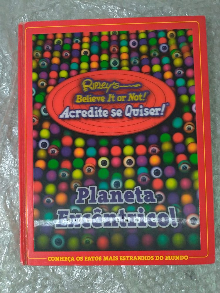 Acredite se Quiser! Planeta Excêntrico! - Ripley's - Seboterapia - Livros