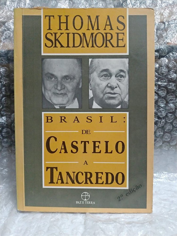 Brasil: De Castelo a Tancredo - Thomas Skidmore - Seboterapia - Livros