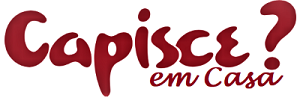 Capisce em Casa