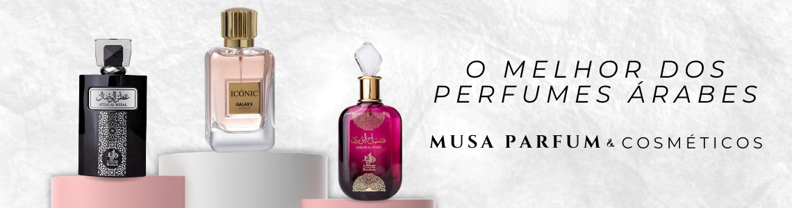Perfumes Árabes - Musa Parfum Cosméticos
