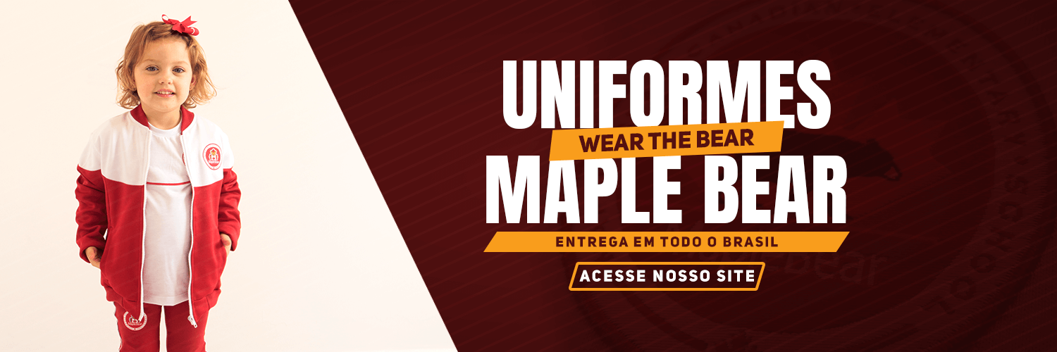 Uniformes Maple Bear - Wear The Bear • Loja Credenciada Maple Bear