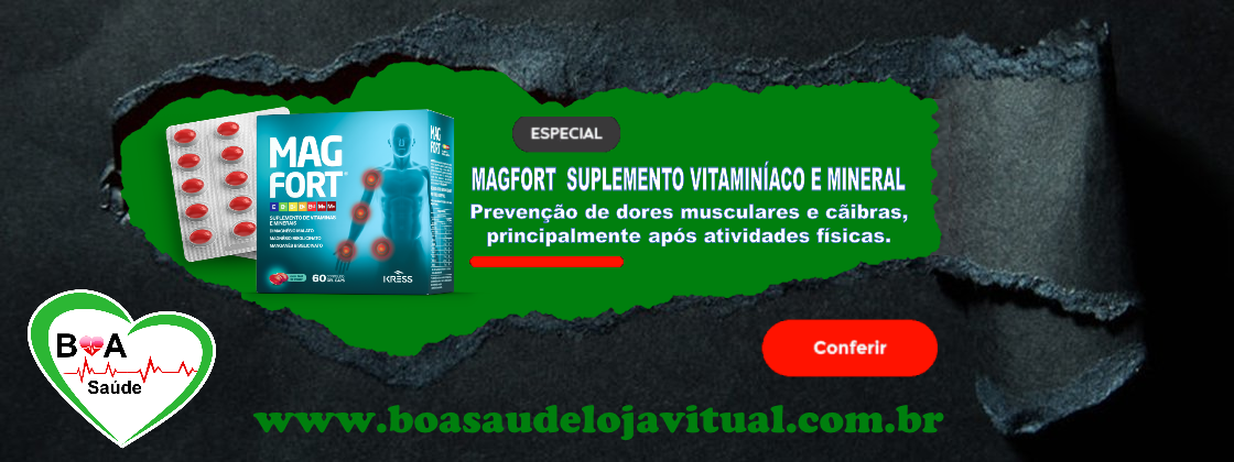 MAG FORT - SUPLEMENTOS DE VITAMINAS E MINERAIS - BOA SAUDE - BOA SAUDE ...