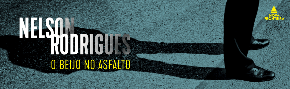 Beijo no asfalto - Loja Nova Fronteira - Editora Nova Fronteira