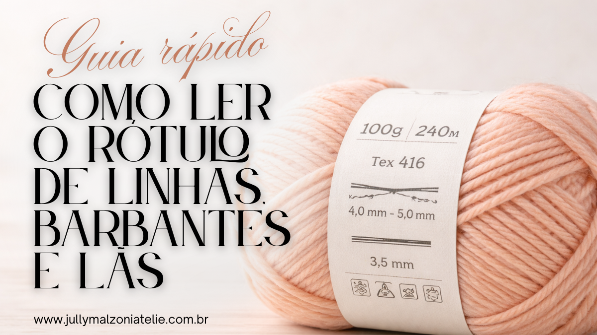 Guia Rápido: Como Ler o Rótulo de Linhas, Barbantes e Lãs - Jully ...