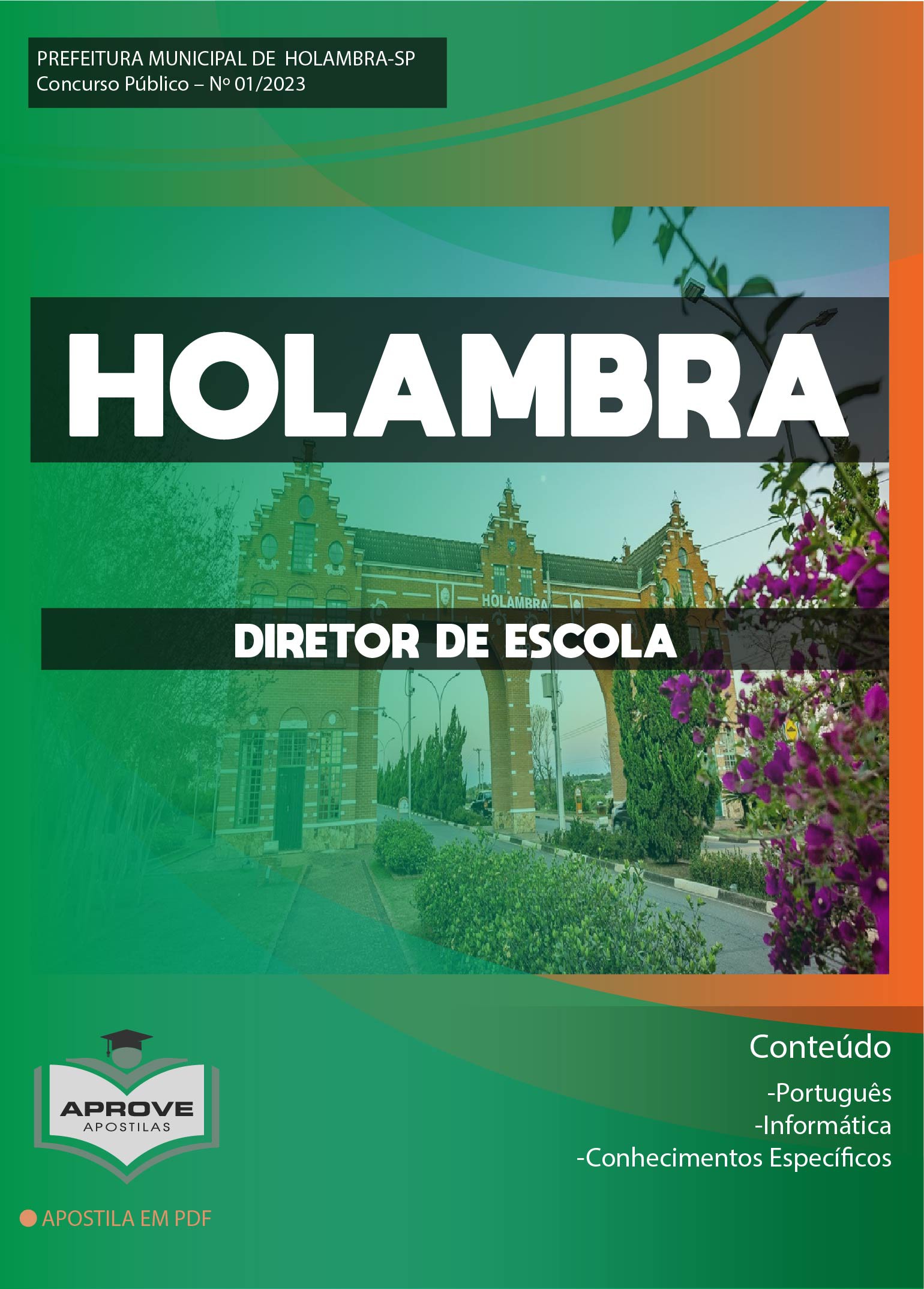 APOSTILA HOLAMBRA - DIRETOR DE ESCOLA - Aprove Apostilas APOSTILA HOLAMBRA - DIRETOR DE ESCOLA - Aprove Apostilas