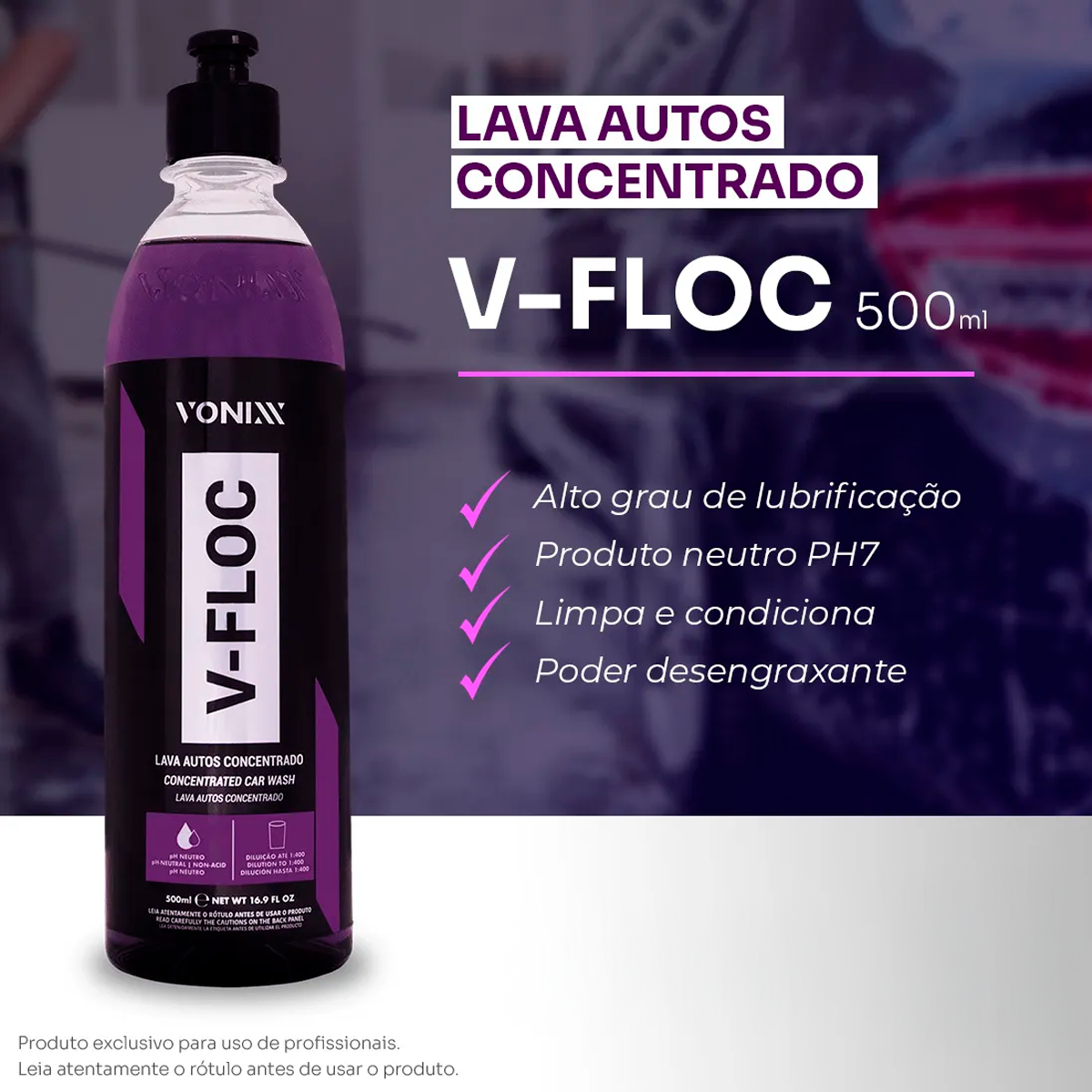 SHAMPOO AUTOMOTIVO LAVA AUTO V-FLOC 500ML VONIXX | LIMPEZA EFICIENTE ...
