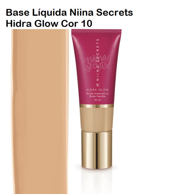 Niina Secrets - Base Líquida Hidra Glow Cor 10 - Muambinhas Makeup