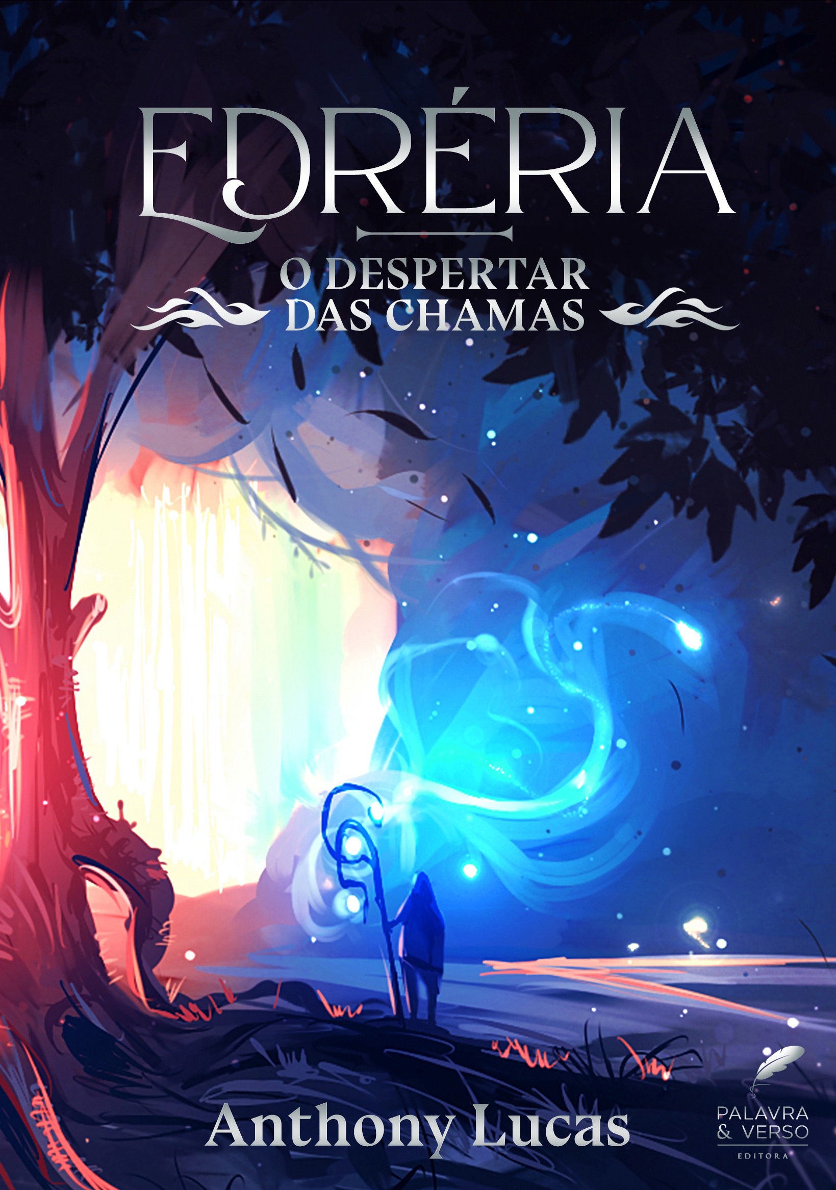 Edréria | O Despertar das Chamas - Anthony Lucas - Palavra & Verso ...