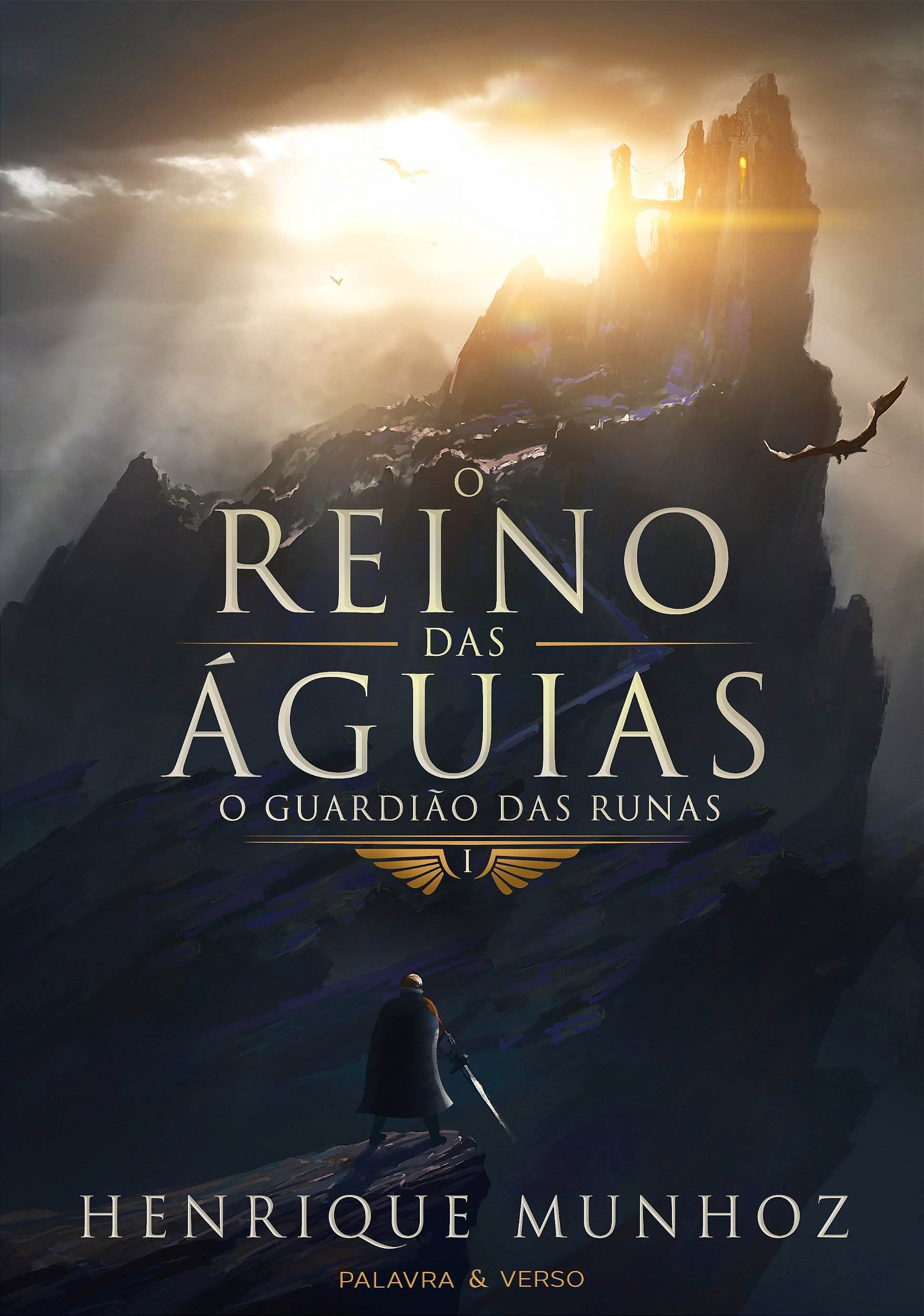 O Reino das Águias | O Guardião das Runas - Henrique Munhoz (E-Book) - Palavra & Verso - Editora