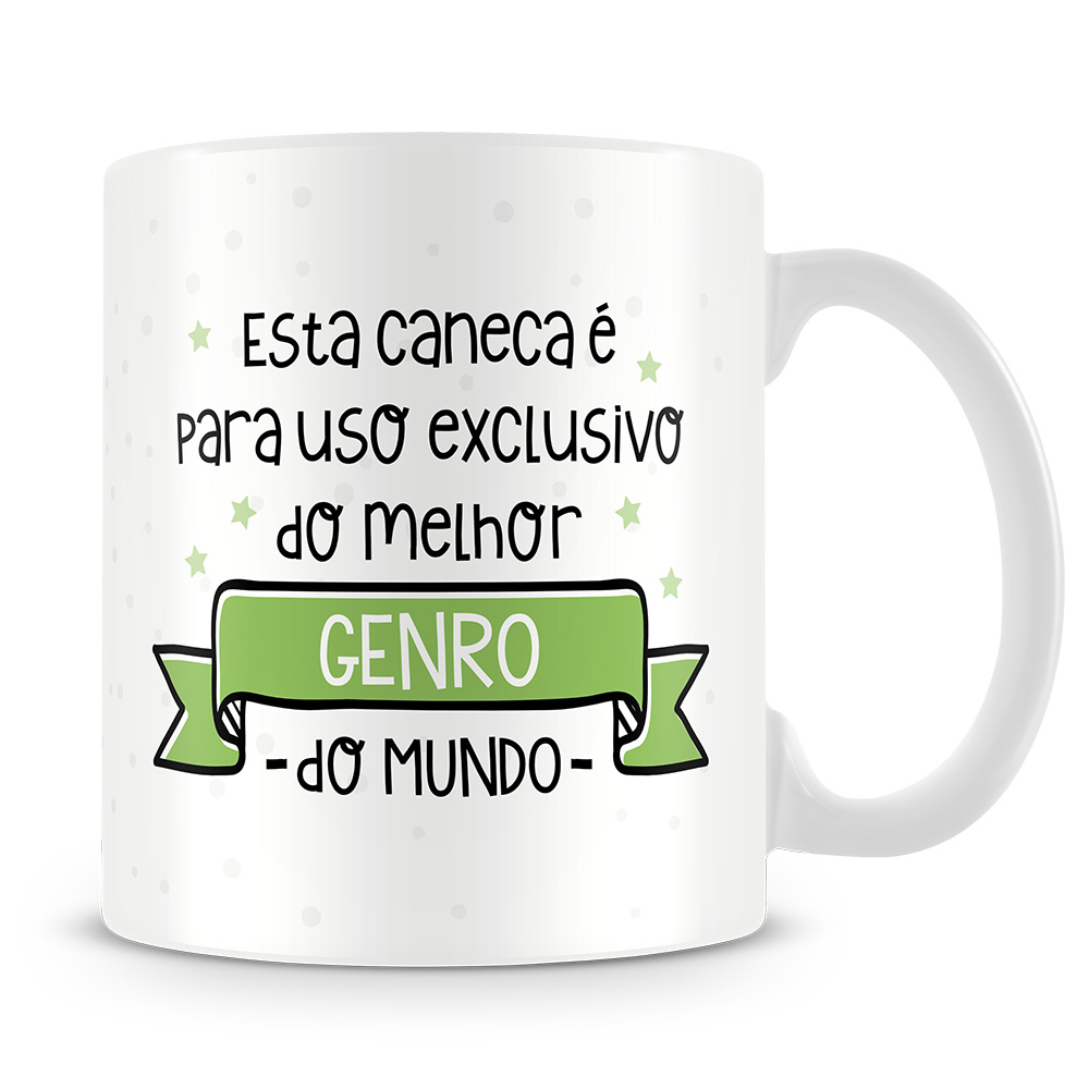 Caneca Uso Exclusivo do Genro - Caneca Personalizada para Todas as ...