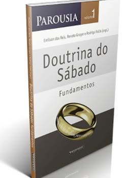 Parousia v. 1 | Doutrina do Sábado: Fundamentos (Emilson Reis ...