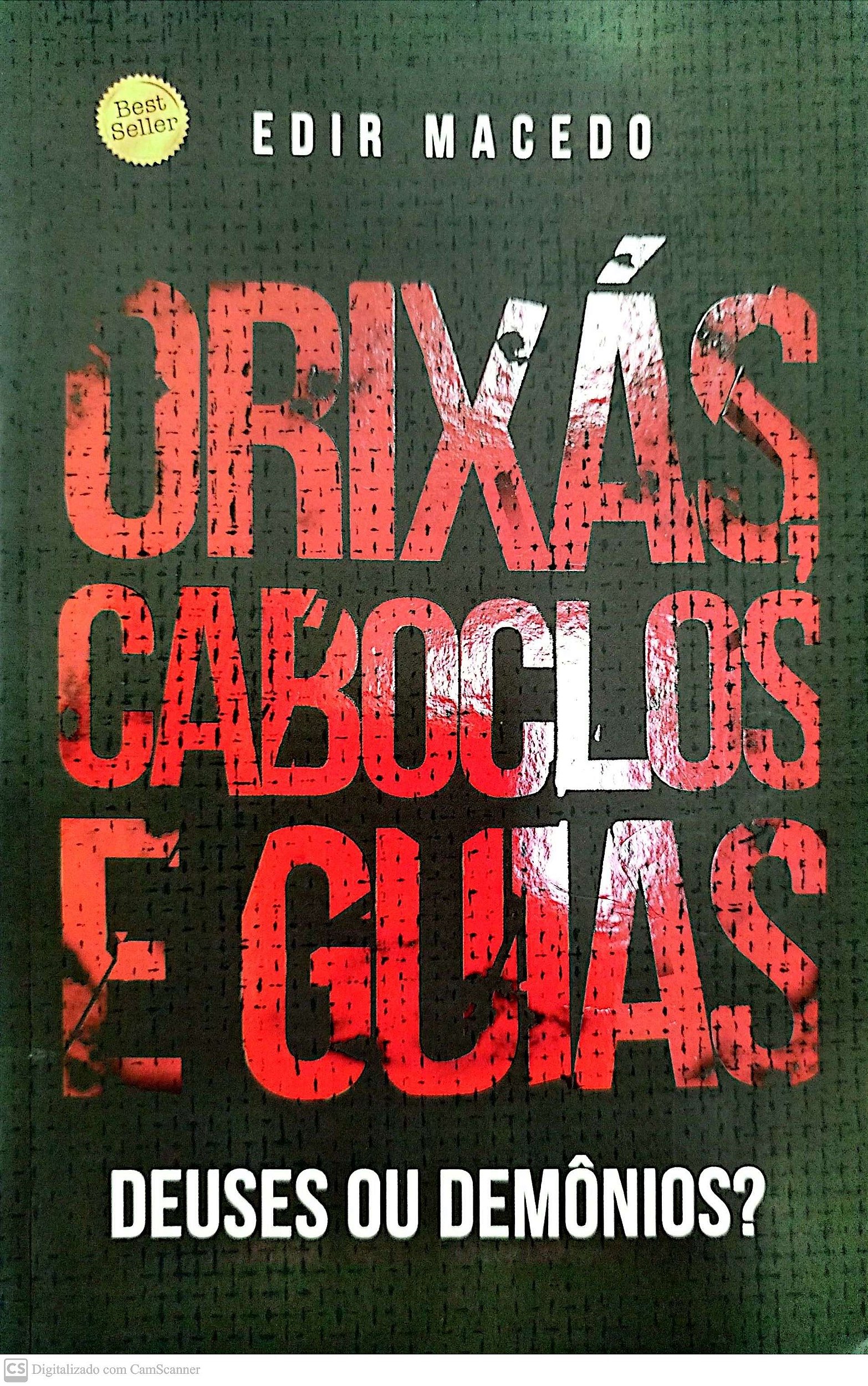 Livro Orixás, Caboclos e Guias: Deuses ou Demônios? Autor Macedo, Edir (2021) [seminovo] - Sebo ...