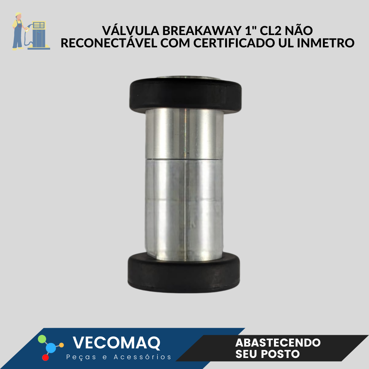 Válvula Breakaway 1" CL2 Não Reconect Certif. UL Inmetro - Vecomaq ...