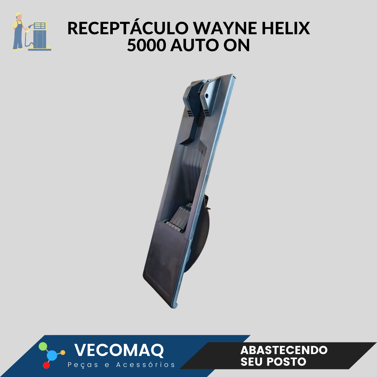 Receptáculo Wayne Helix 5000 Auto ON - Vecomaq - Abastecendo seu negócio!