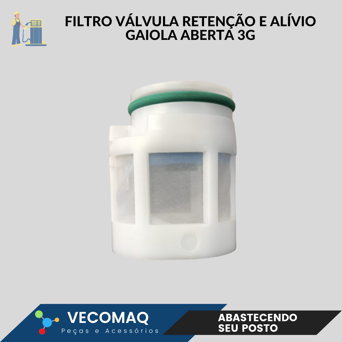 Filtro Válvula Gaiola Aberta 3G - Vecomaq - Abastecendo seu negócio!