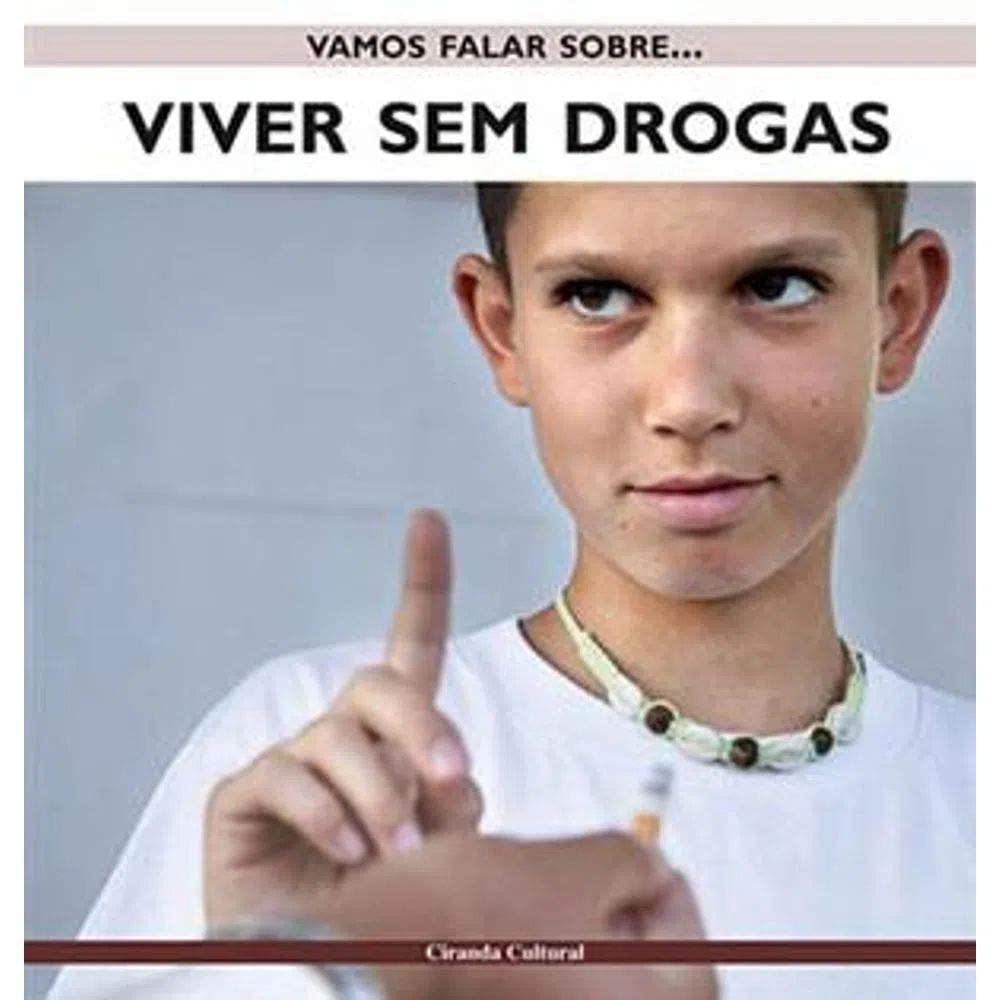 Vamos Falar Sobre... Viver Sem Drogas - Casa da Cultura Livraria e Sebo online