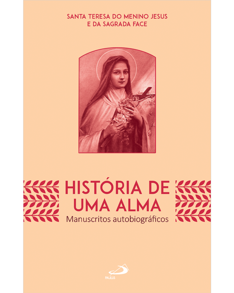 Livro História de uma alma - Santa Teresinha do Menino Jesus e da ...