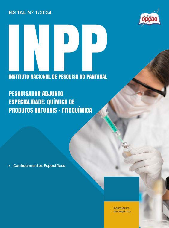 Apostila INPP 2025 - Pesquisador Adjunto - Especialidade: Química de Produtos Naturais ...