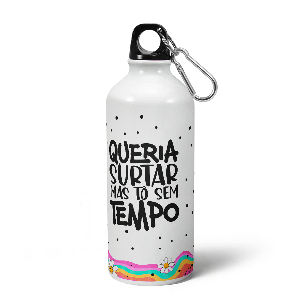 Garrafa Squeeze MQ Vibes - Queria surtar mas tô sem tempo - Fun Geek Store