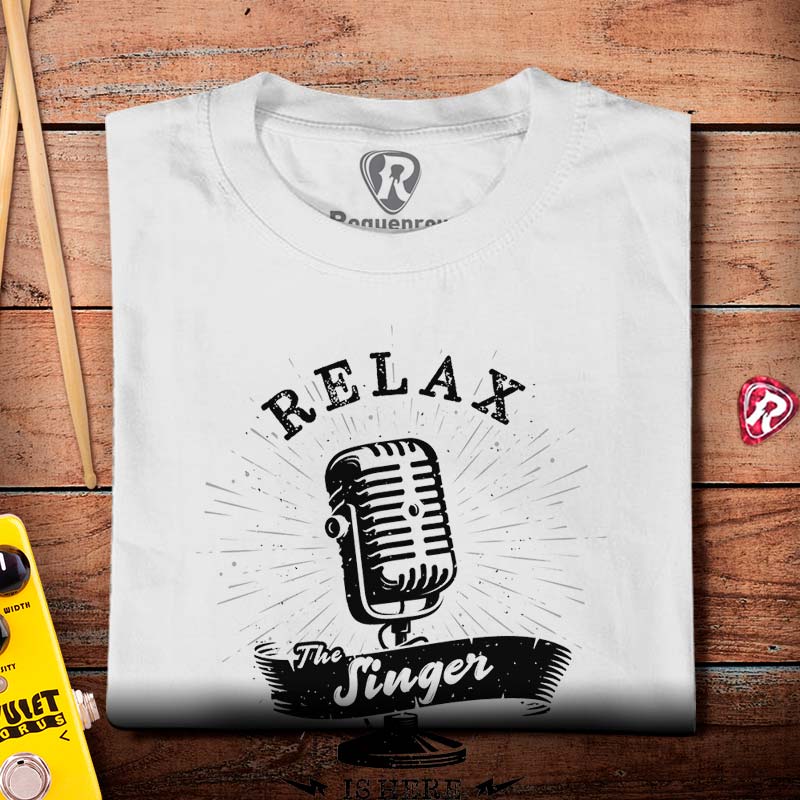 Camiseta Relax the Singer is here branca | 100% Algodão - Roquenrou ...