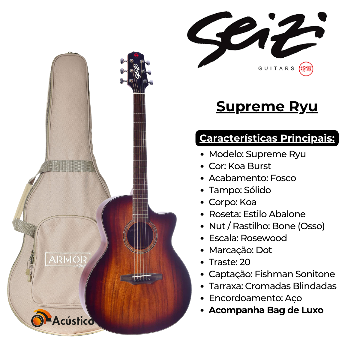 Violão Seizi Supreme Ryu Cutaway Koa Burst Com Bag - O Acústico ...