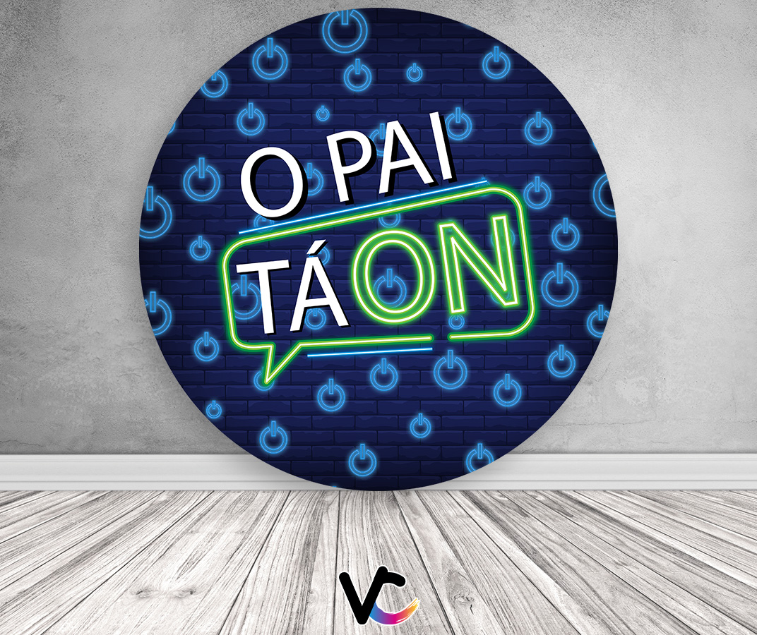 Painel De Festa Redondo 1,50x1,50 - O Pai Ta On Efeito Neon 001 - Via ...