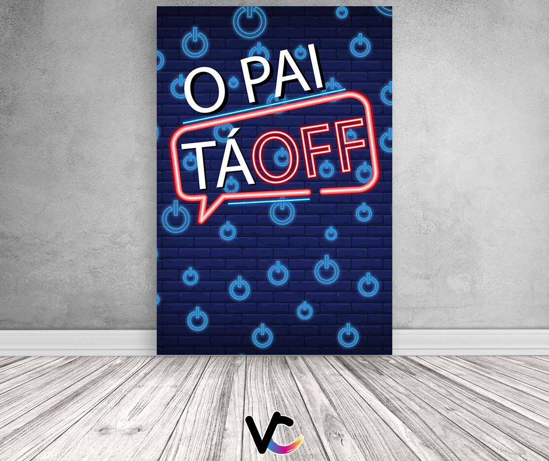 Painel De Festa Vertical 1,50 x 2,20 - O Pai Tá Off Efeito Neon 025 ...
