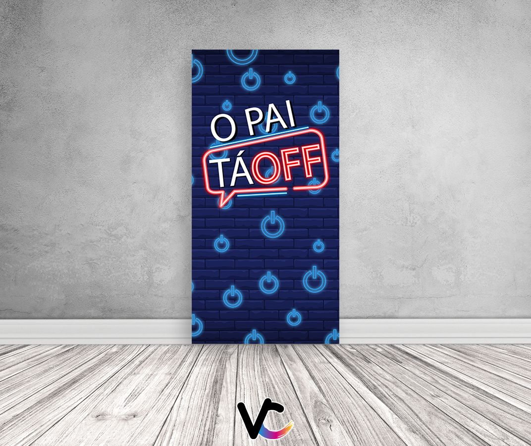 Painel De Festa Vertical 1,00 x 2,00 - O Pai Tá Off Efeito Neon 025 ...