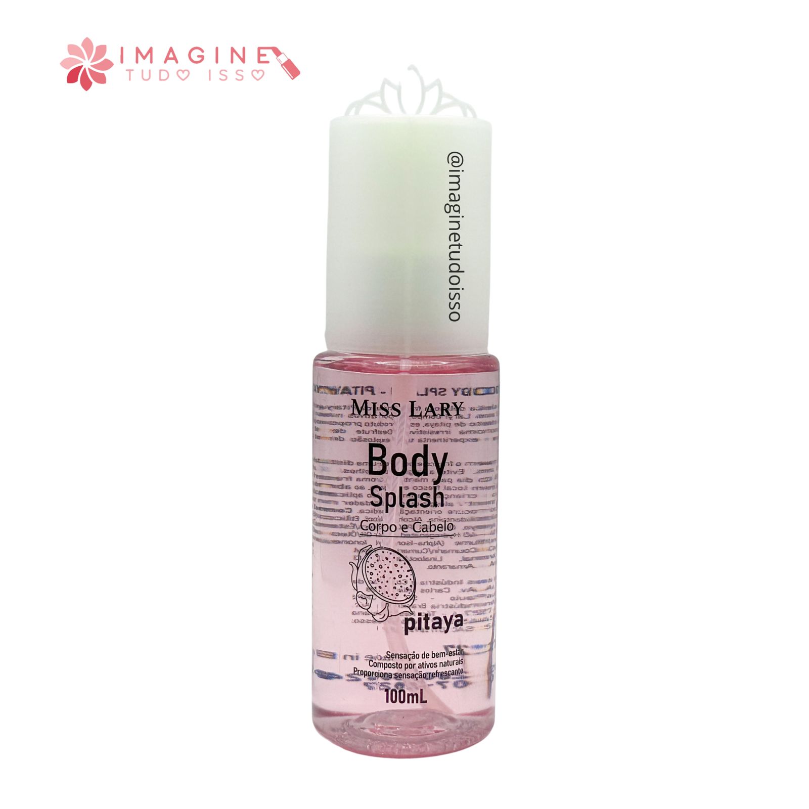 Body Splash Corpo e Cabelo Pitaya - Miss Lary - Imagine Tudo Isso
