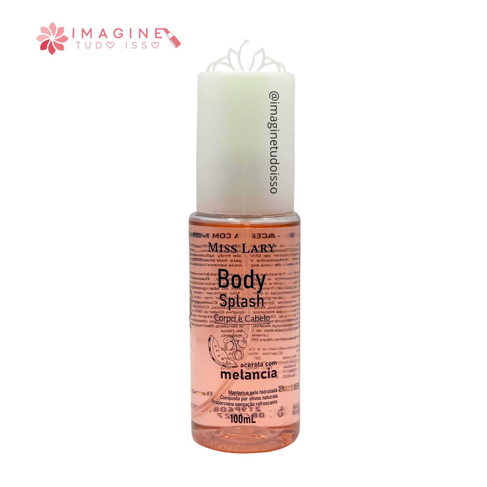 Body Splash Corpo e Cabelo Acerola com Melancia - Miss Lary - Imagine Tudo Isso