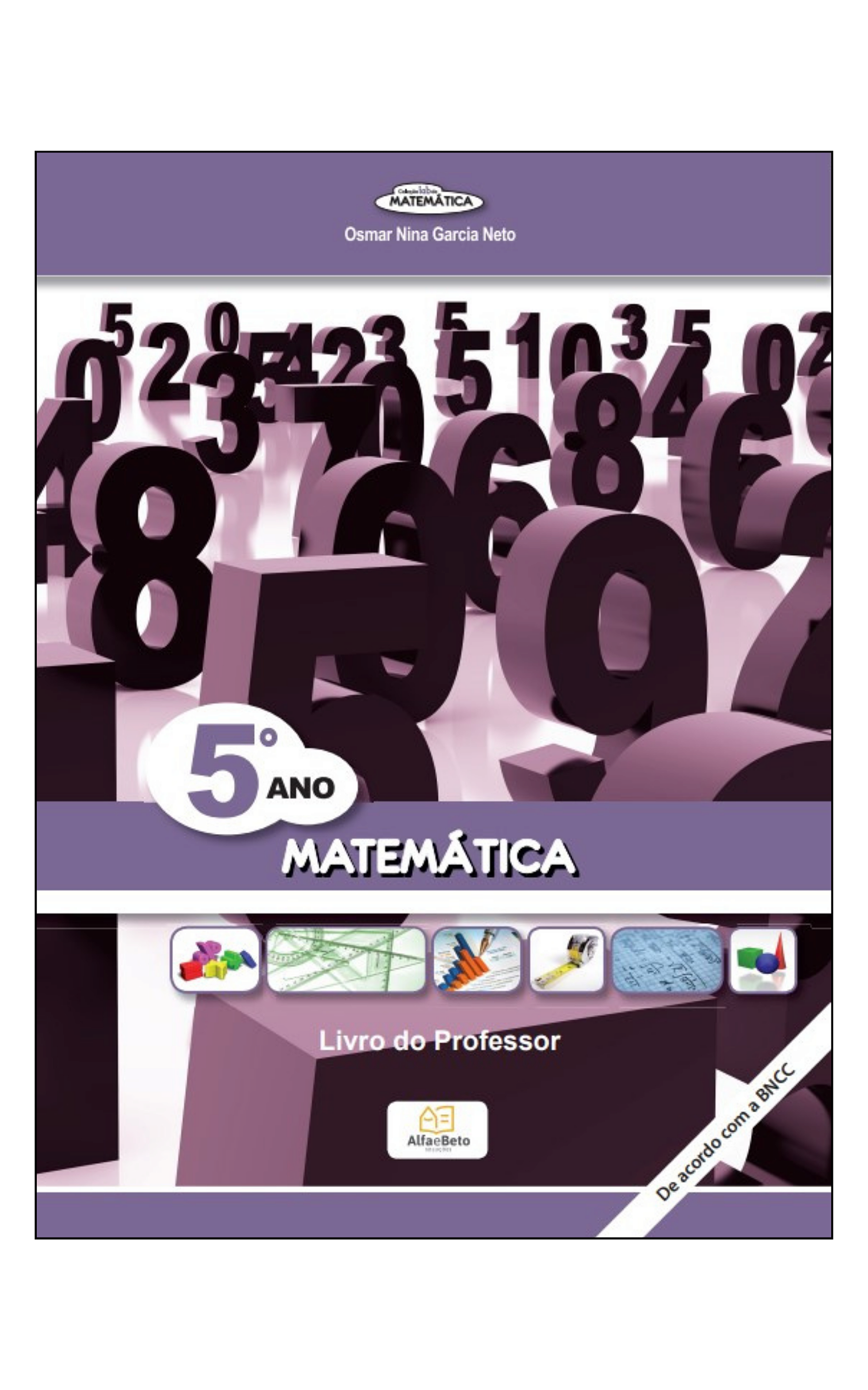 Matemática - 5º ano - Livro e Caderno de Atividades do Professor - Alfa ...