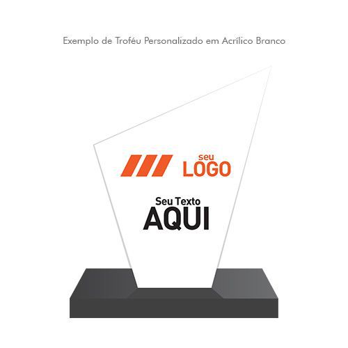 Troféu personalizado em acrílico - Acriltech Soluções em Acrílico