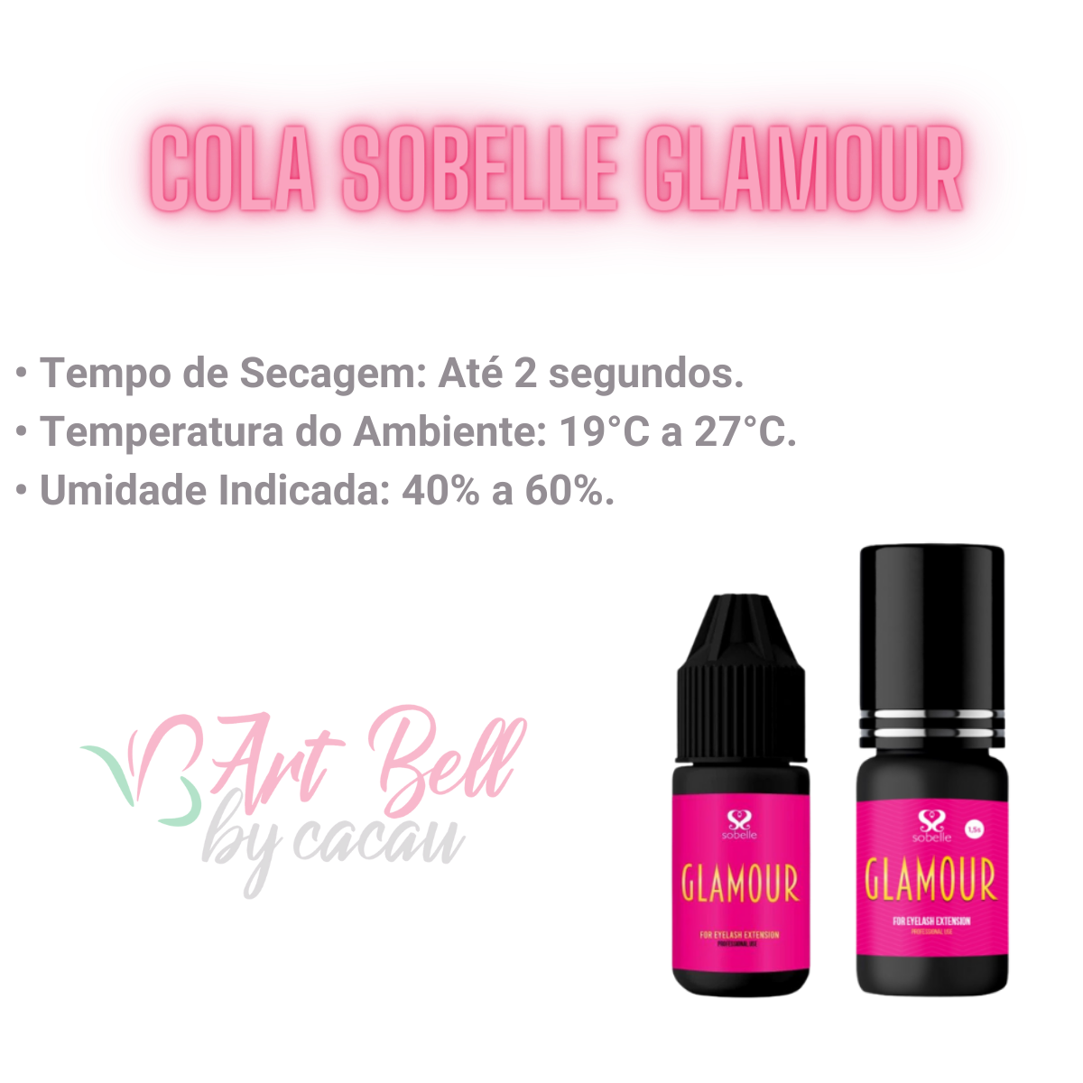 Cola Sobelle Glamour 3ml | Art Bell By Cacau - Art Bell By Cacau