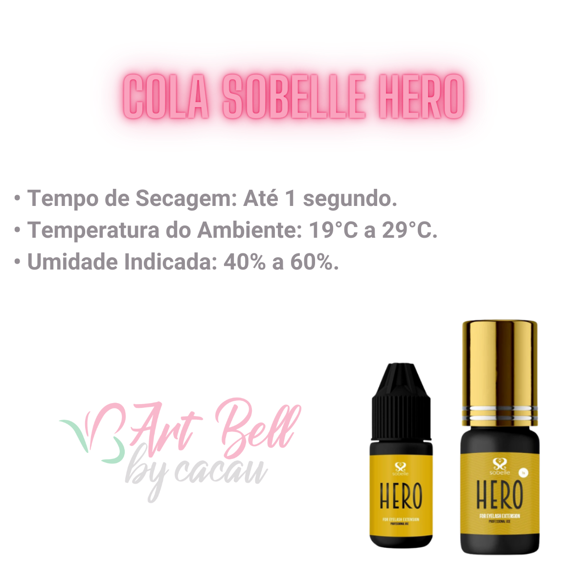 Cola Sobelle Hero 5ml | Art Bell By Cacau - Art Bell By Cacau