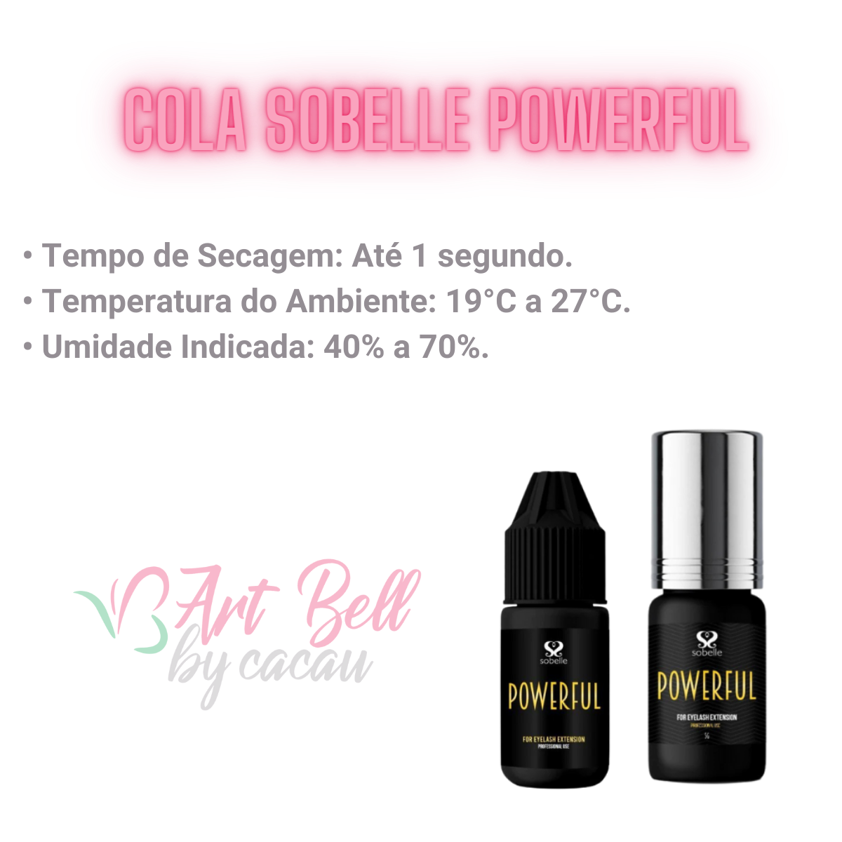 Cola Sobelle Powerful 3ml | Art Bell By Cacau - Art Bell By Cacau
