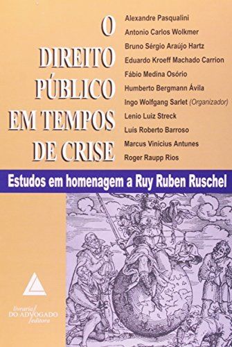 O Direito Publico Em Tempos De Crise - Estudos Em Homenagem A Ruy Ruben ...