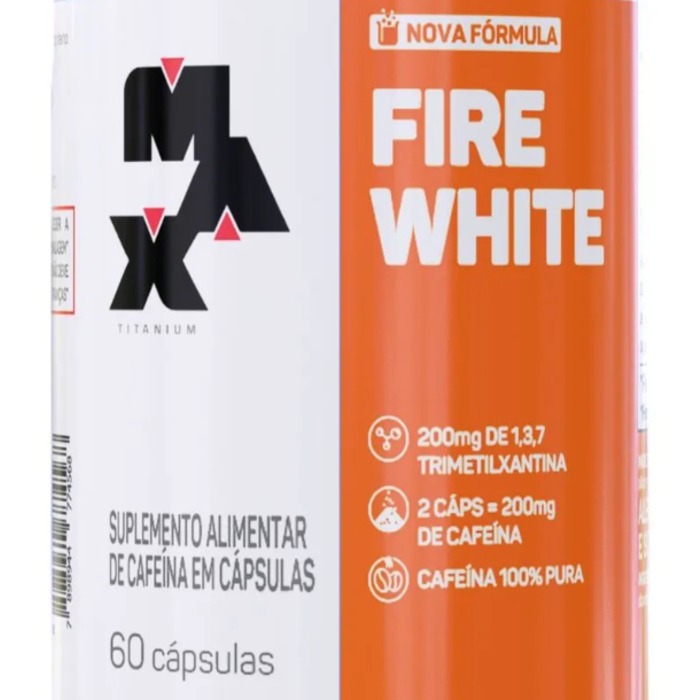 Fire White Pote 60 Caps Max Titanium - Armazém Pura Saúde